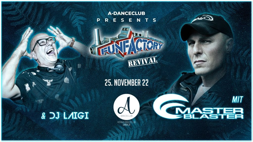 FunFactory Revival mit Masterblaster & DJ Laigi | A-Danceclub - WARDA ...