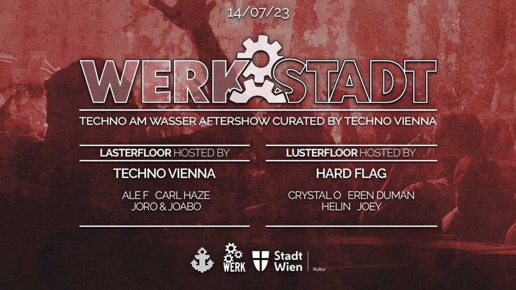 WERKSTADT x TECHNO AM WASSER x TECHNO VIENNA x HARD FLAG - WARDA 20230714