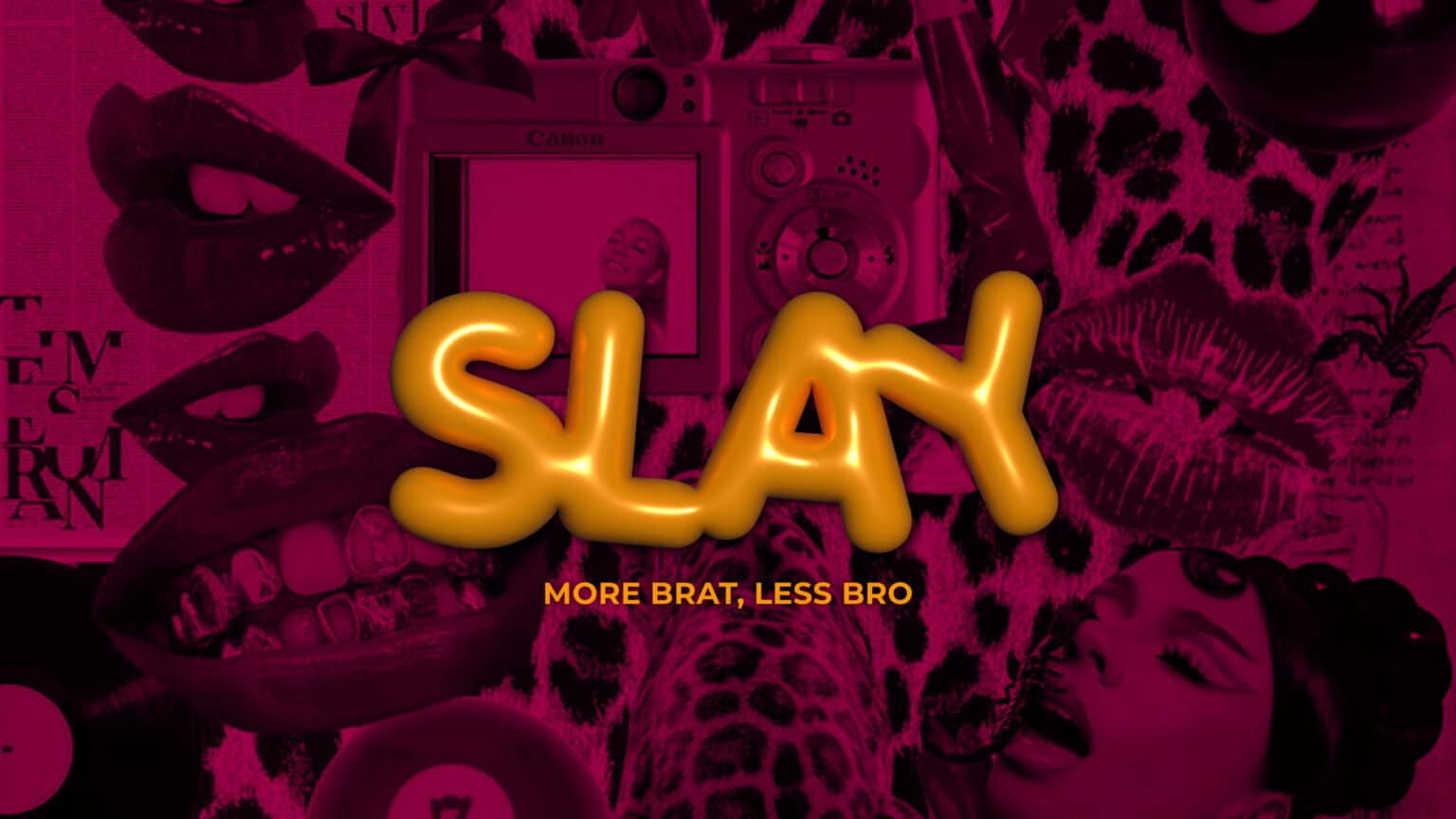 SLAY – MORE BRAT, LESS BRO 💘 - WARDA 20260130